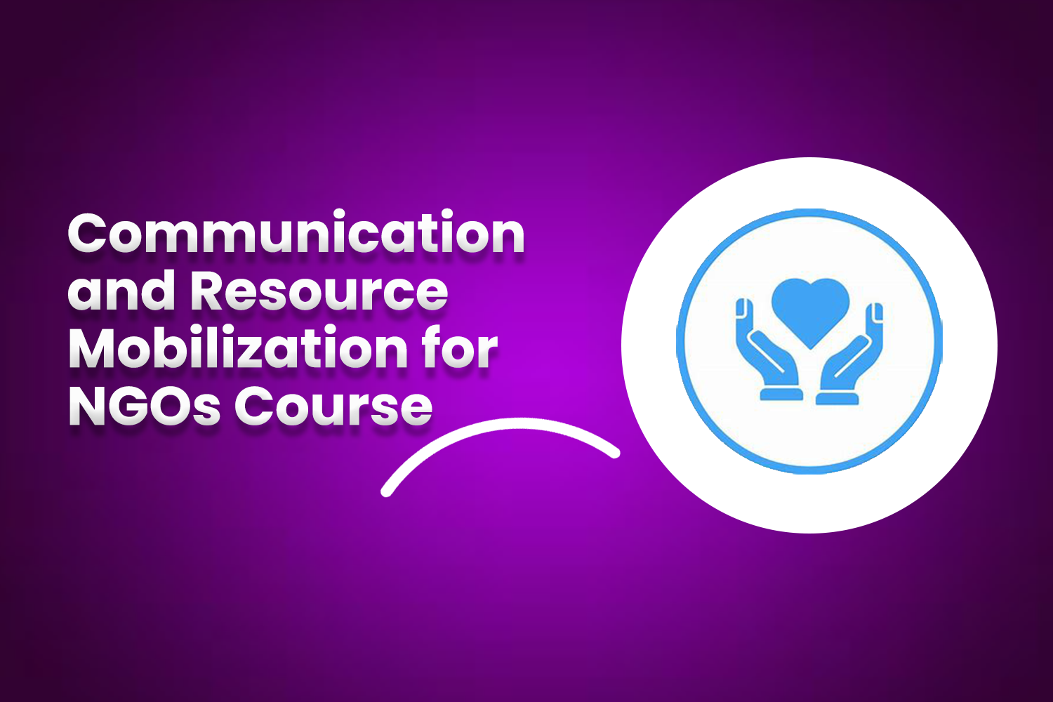 Certificate in Communication and Resource Mobolization for NGOs - Gonet ...